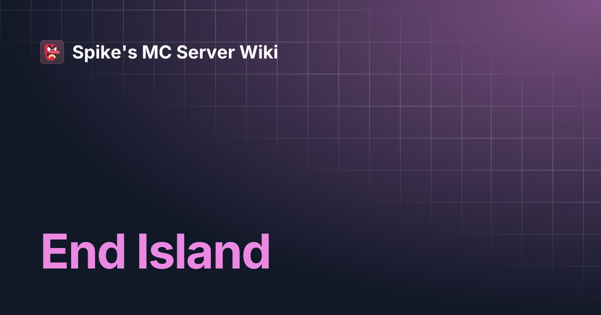 End Island | Spike's MC Server Wiki