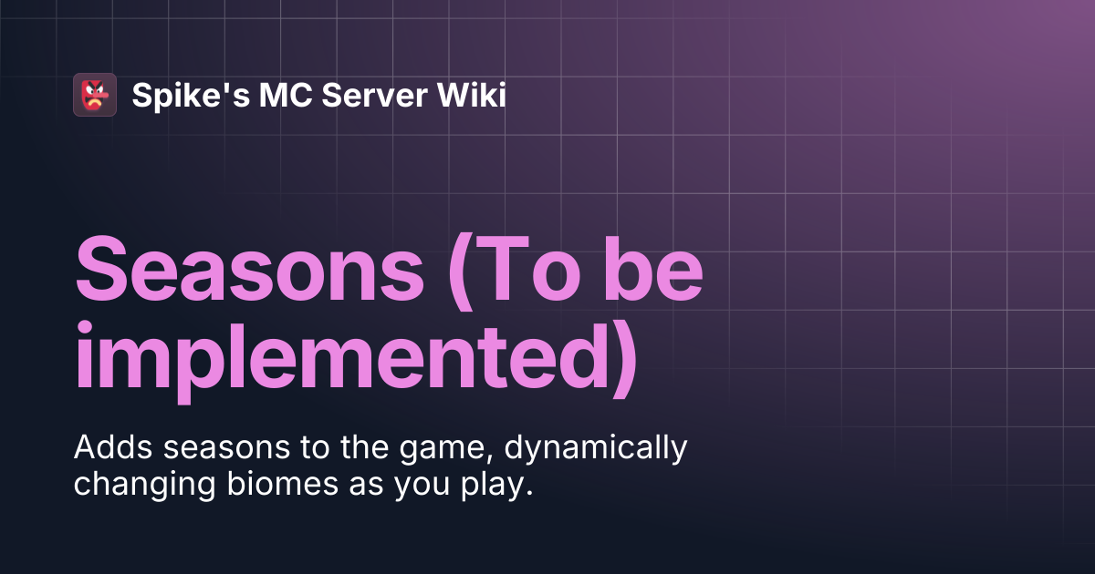 Seasons (To be implemented) | Spike's MC Server Wiki